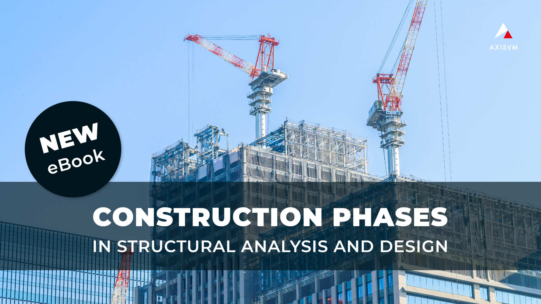 Understanding the Importance of Construction Phases in Structural Analysis and Design - AXISVM